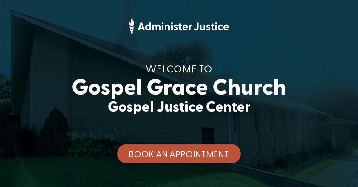 Gospel Grace Church Gospel Justice Center